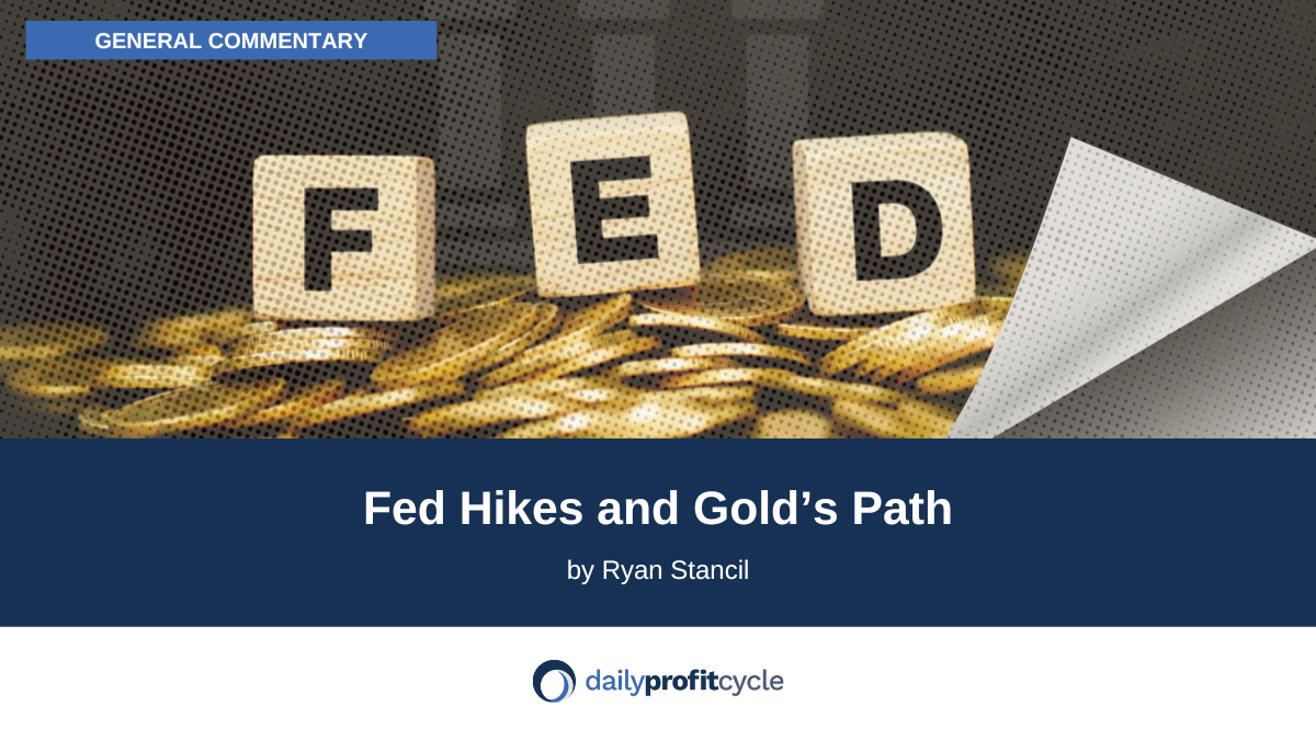 Fed Hikes and Gold’s Path