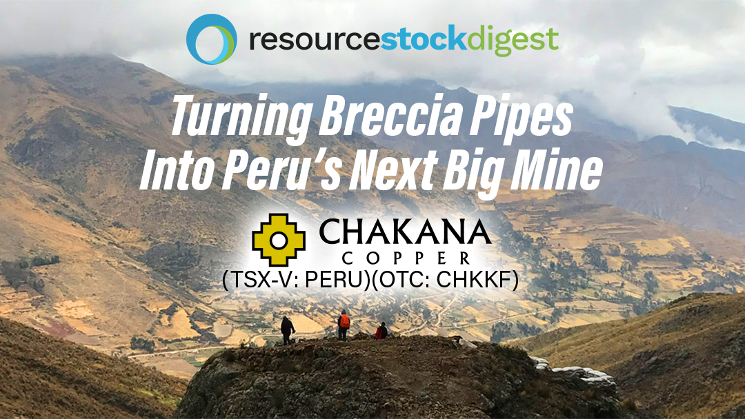 Turning Breccia Pipes Into Peru’s Next Big Mine