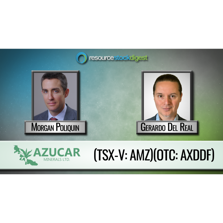 Azucar Minerals (TSX-V: AMZ) CEO Morgan Poliquin on Drilling Progress ...