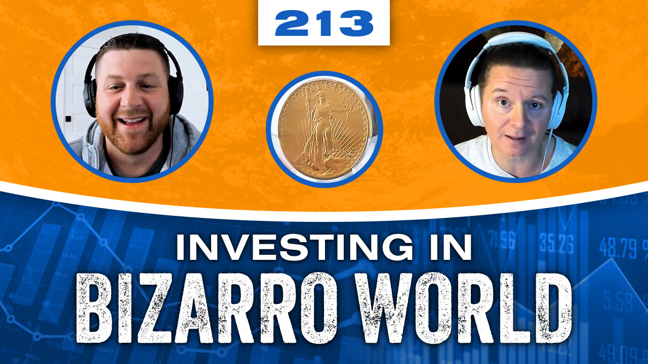 Gold Is Springing as the Fourth Turning Turns - Bizarro World 213