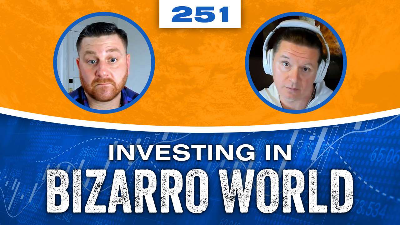 2024, The Election, and Your Portfolio - Bizarro World 251