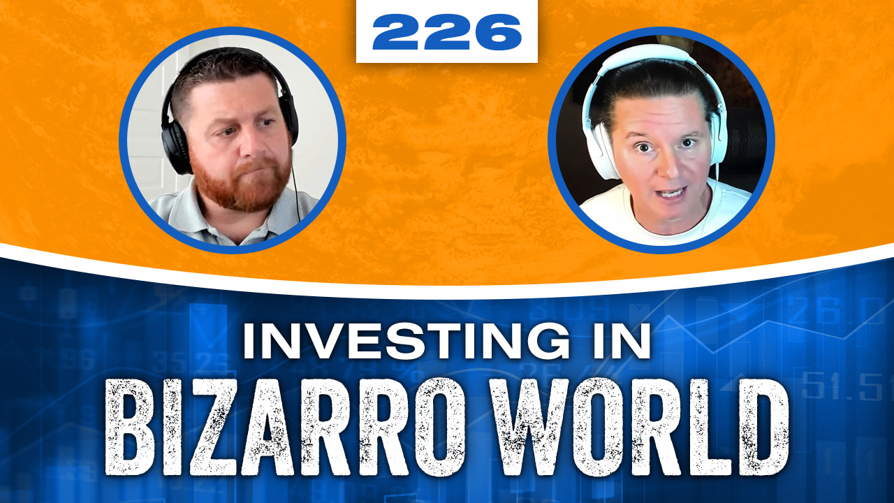 Focusing on Best-in-Breed Resource Companies - Bizarro World 226