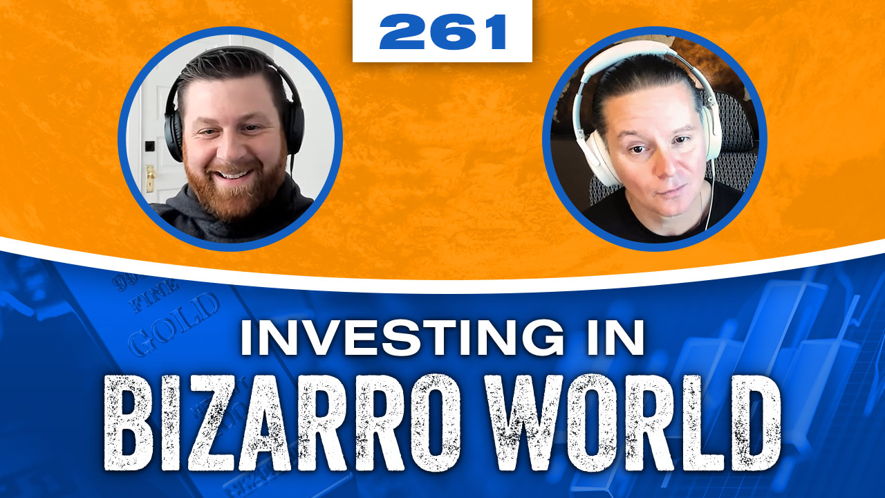 Entering Phase 2 of the Commodity Supercycle - Bizarro World 261