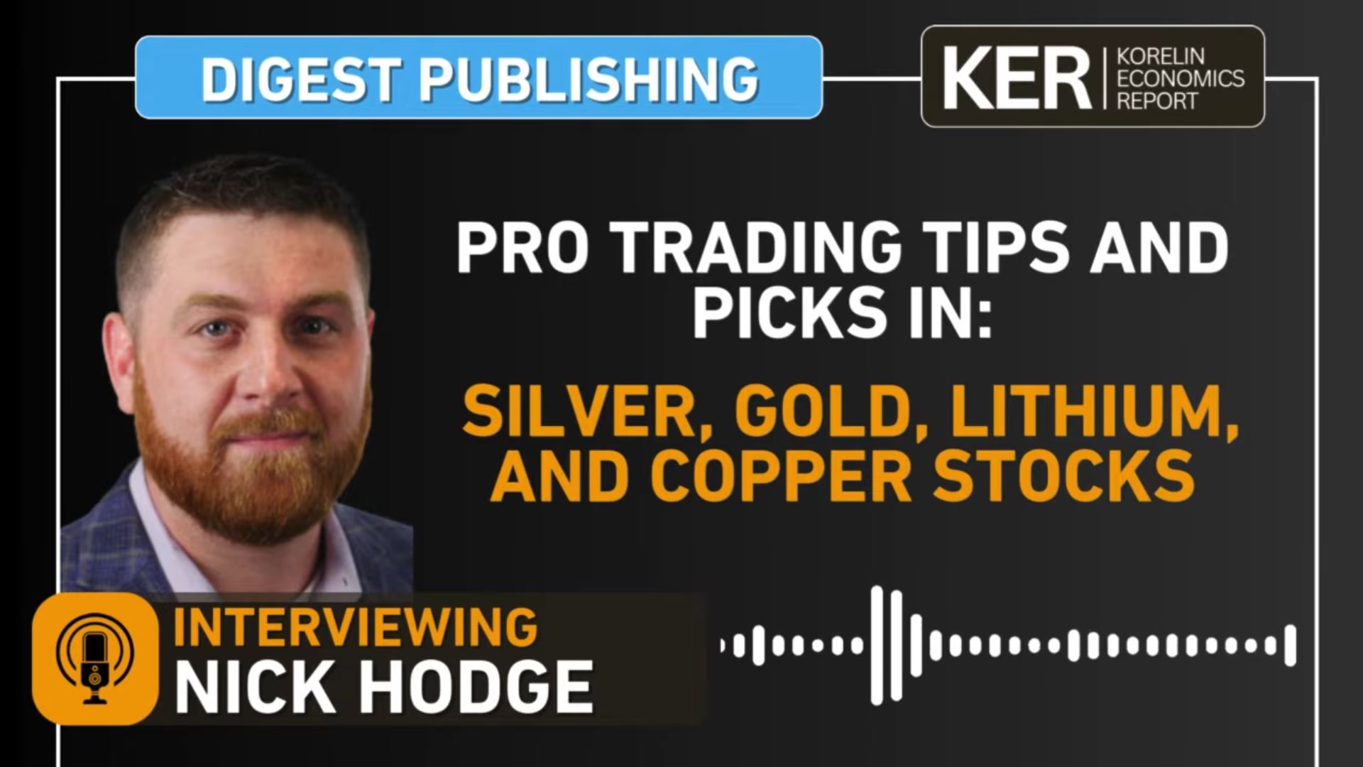 Nick Hodge on the Metals Bull Market — and the Companies Set to Lead